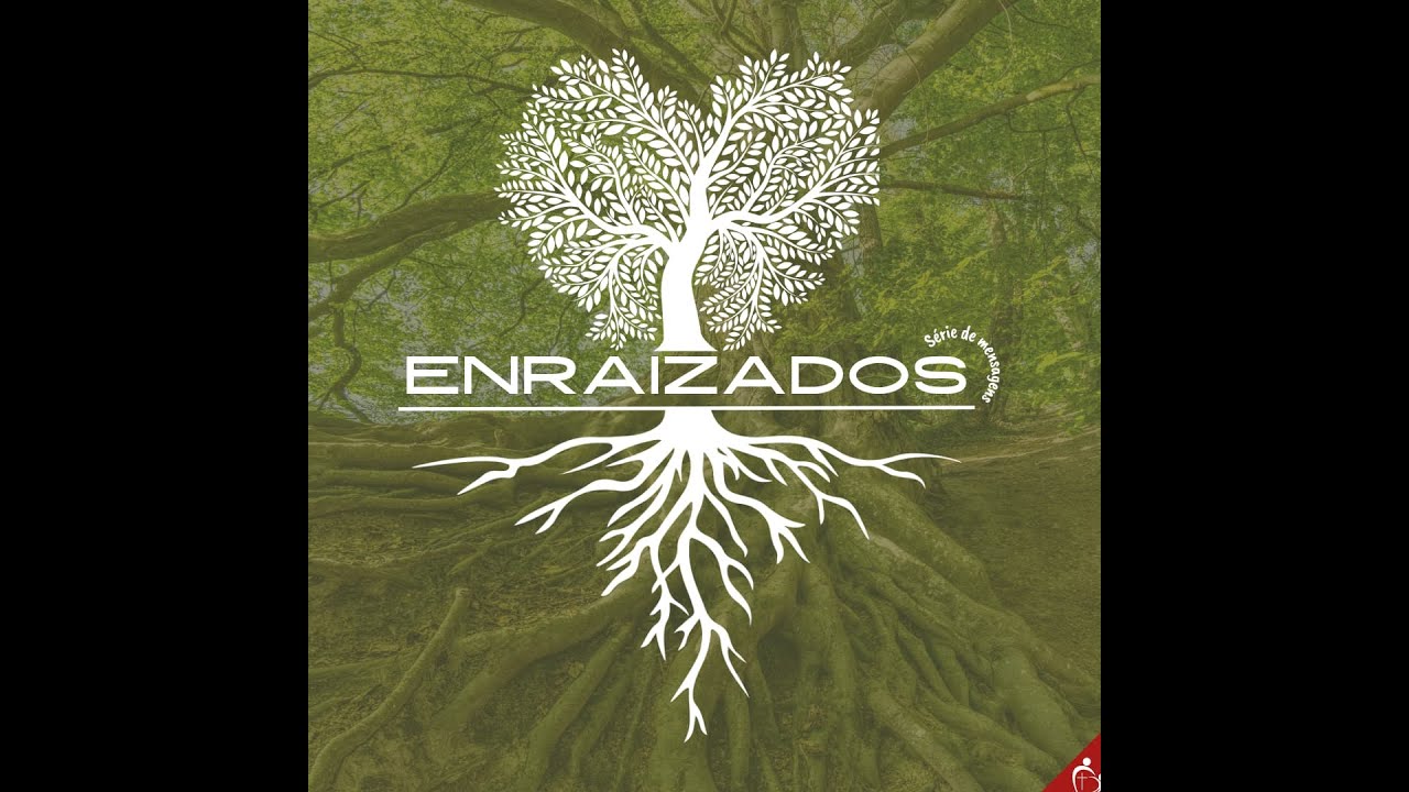 SÉRIE DE MENSAGENS: ENRAIZADOS - YouTube