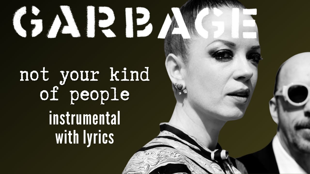 Garbage - Not Your Kind of People (Karaoke) - YouTube