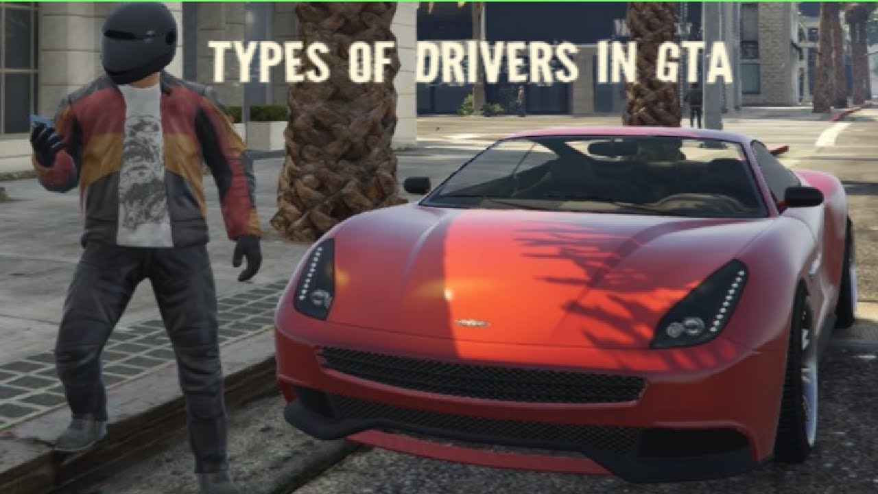Types of Drivers in GTA 5 - YouTube