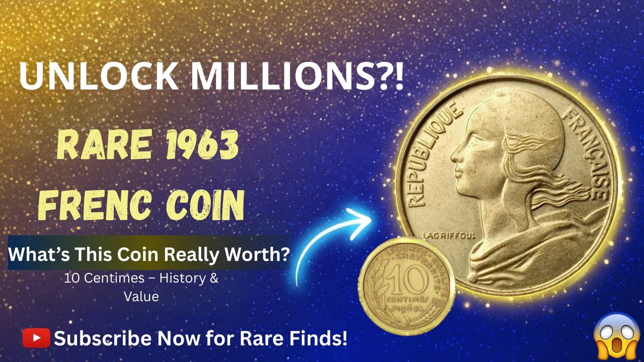 "Unlocking the Secret Value of the 1963 French 10 Centimes Coin! 💰😲 ...