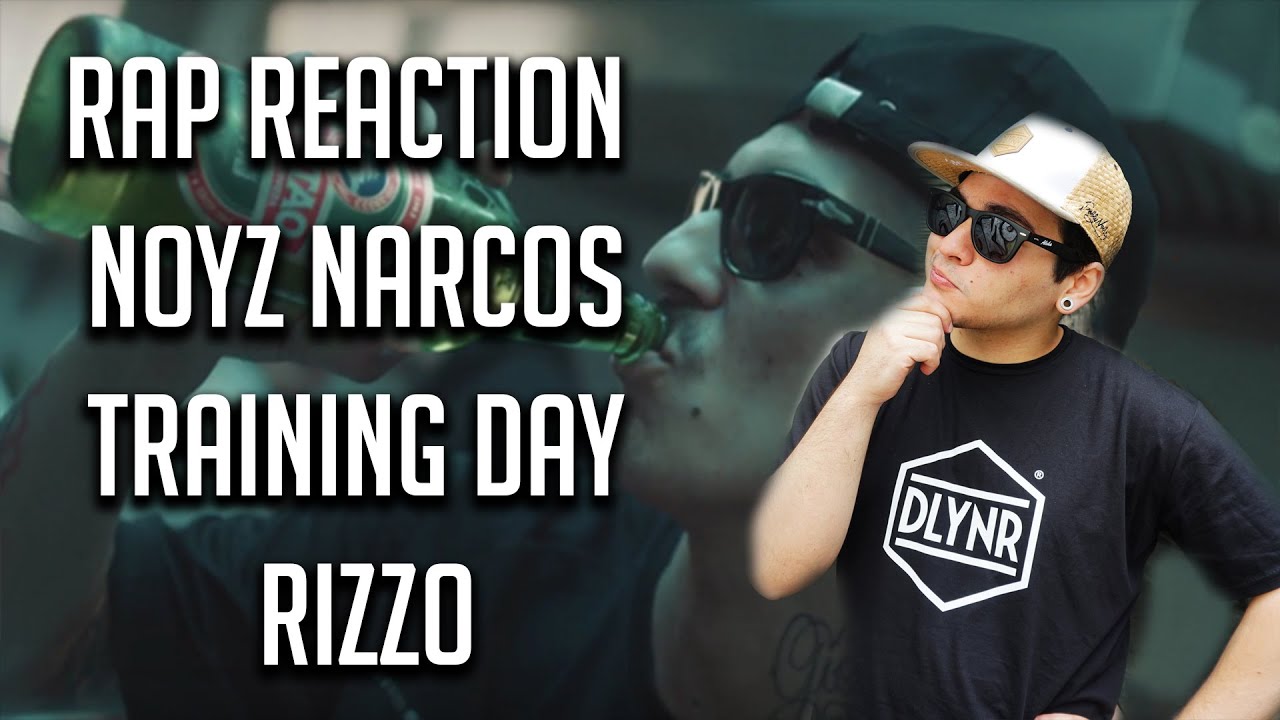 RAP REACTION • Noyz Narcos - Training Day • Rizzo - YouTube