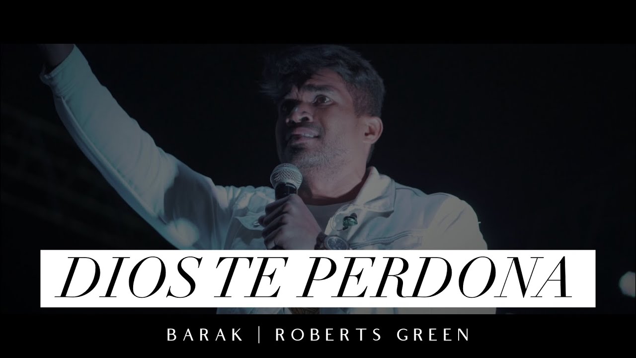 BARAK l Predica Robert Green | PERDONADOS POR GRACIA - YouTube