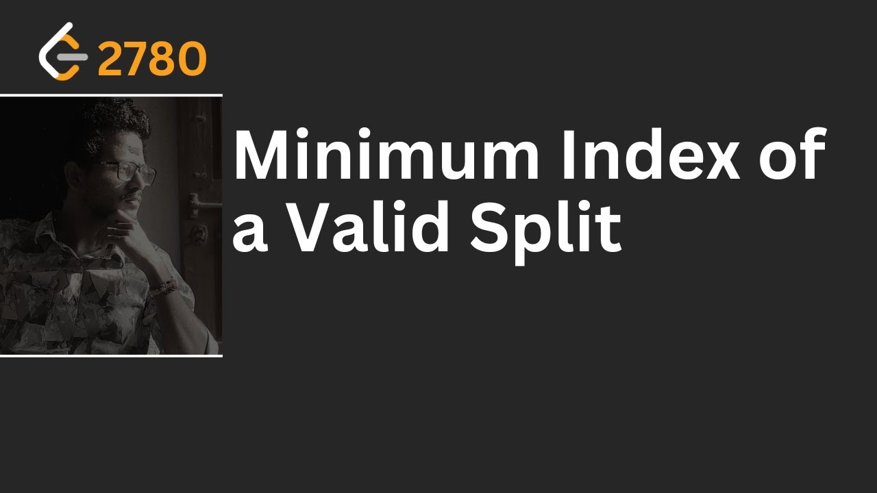 LeetCode Minimum Index of a Valid Split | LeetCode 2780 | LeetCode POTD - YouTube