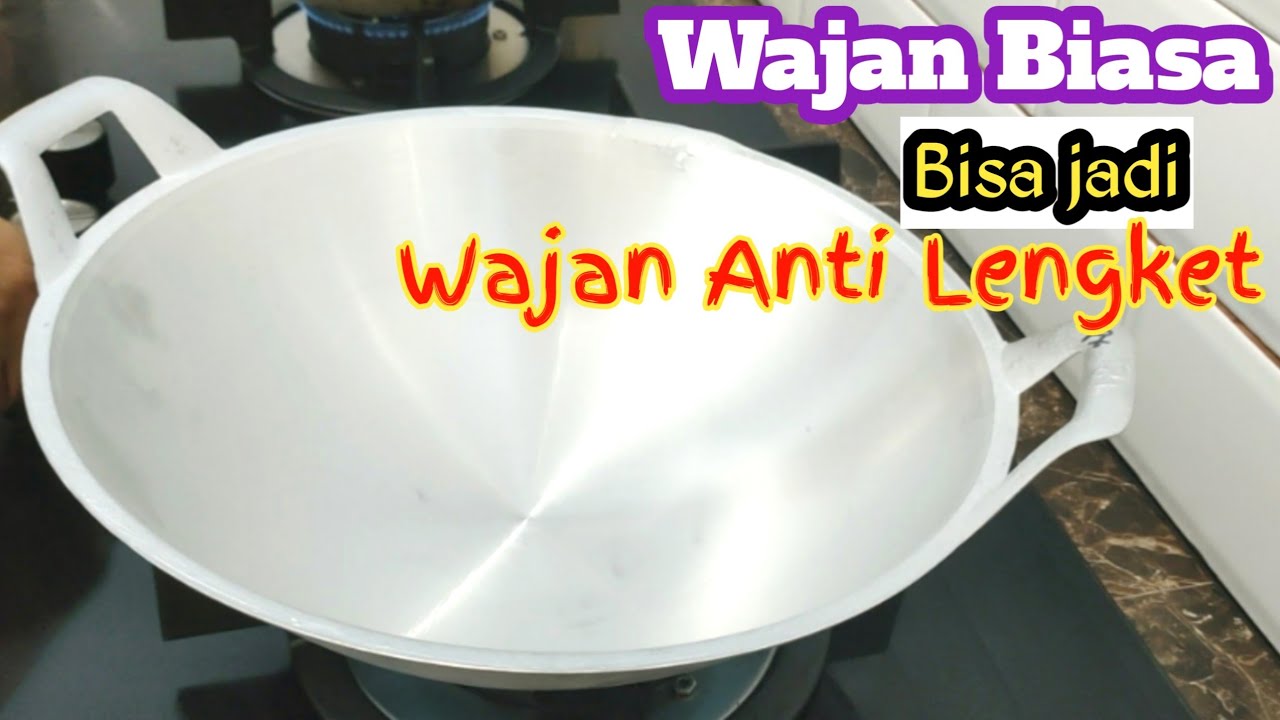 CARA MEMBUAT WAJAN BIASA JADI WAJAN ANTI LENGKET. TIPS SEASONING WAJAN ...