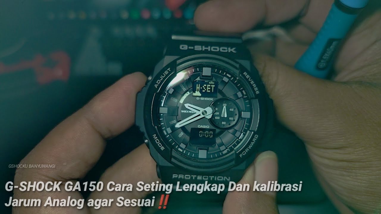 G-SHOCK GA150 Cara Seting Lengkap Dan kalibrasi Jarum Analog agar ...