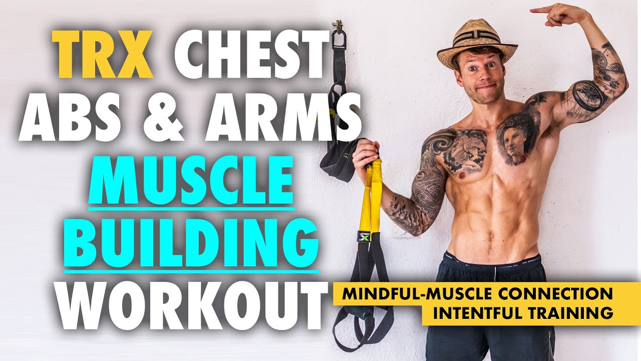 Full Trx Chest And Arms Workout For Upper Body Muscle Building Youtube