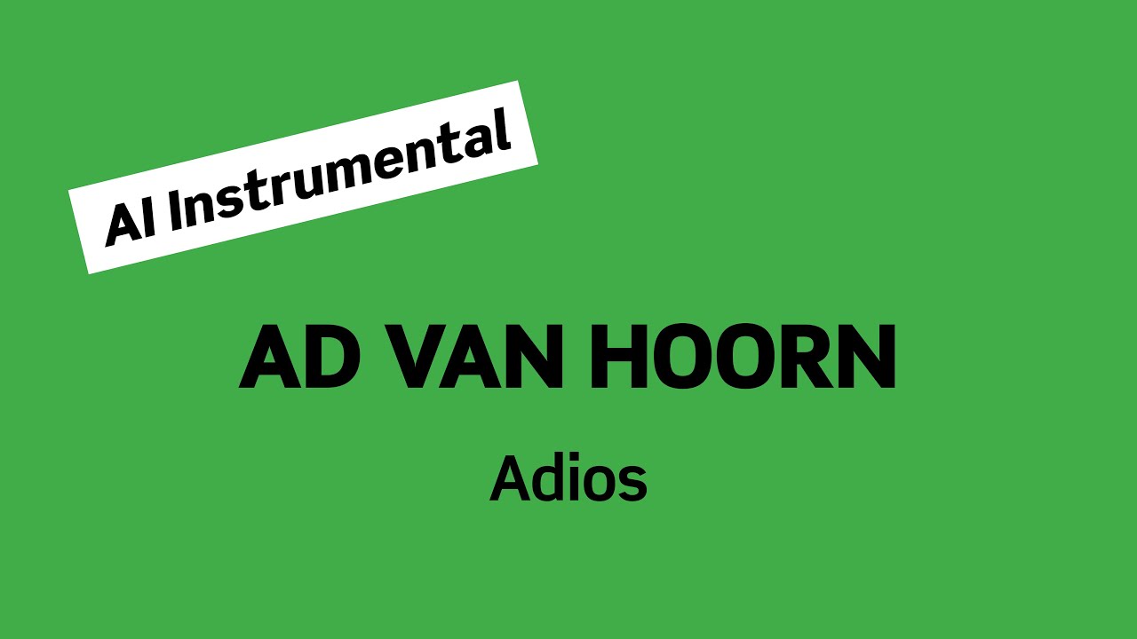 AD VAN HOORN Adios (AI Instrumental) - YouTube
