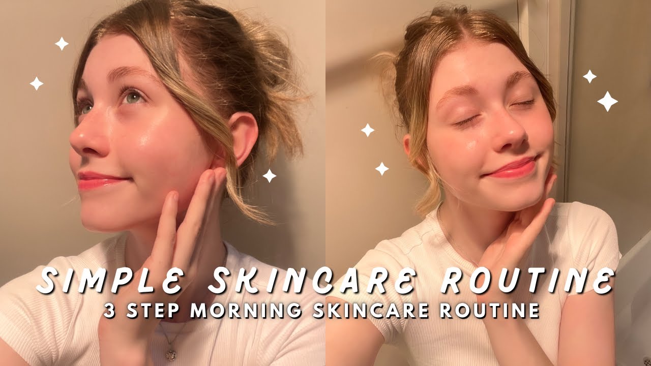 SUPER SIMPLE morning skincare routine || 3 STEP skincare - YouTube