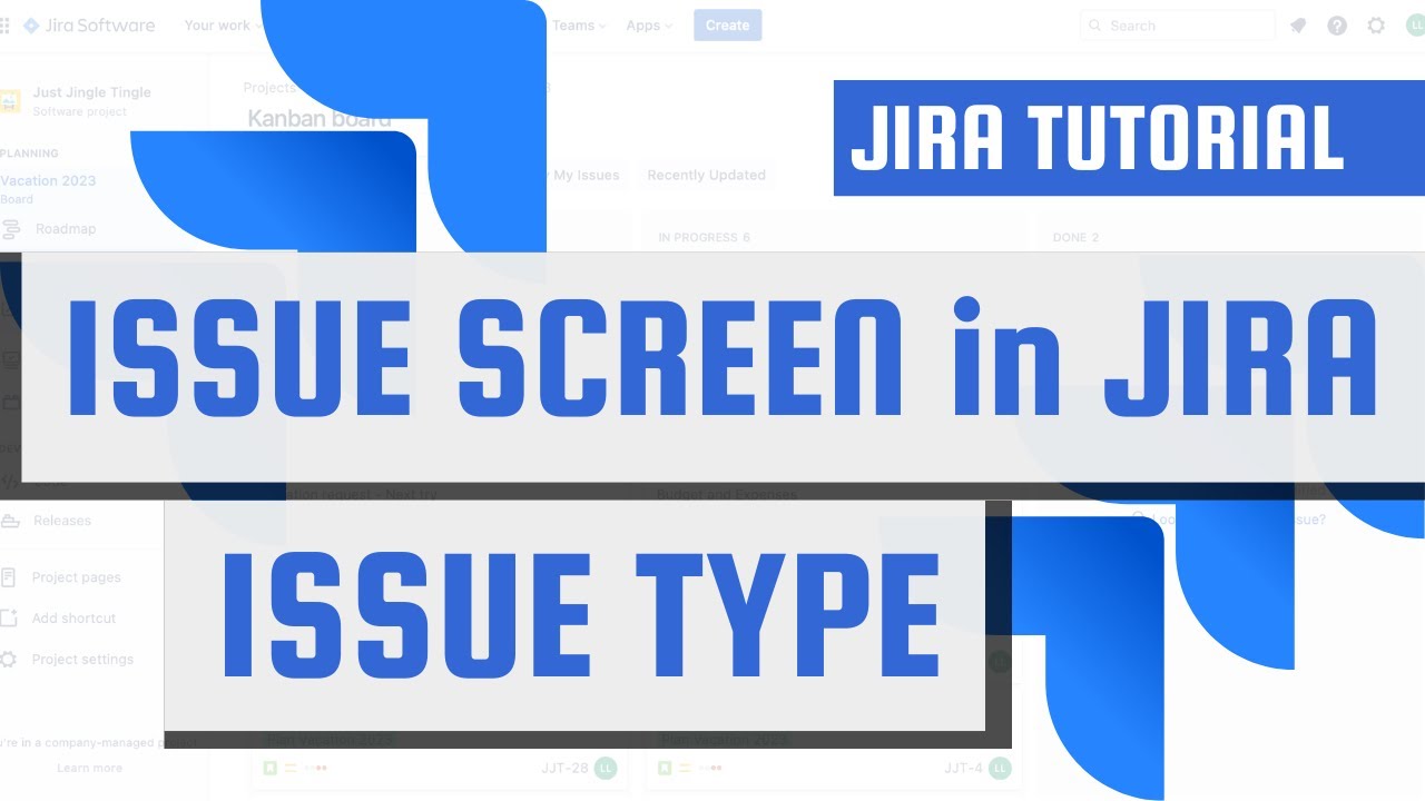 ISSUE SCREEN in JIRA - ISSUE TYPE fields - YouTube