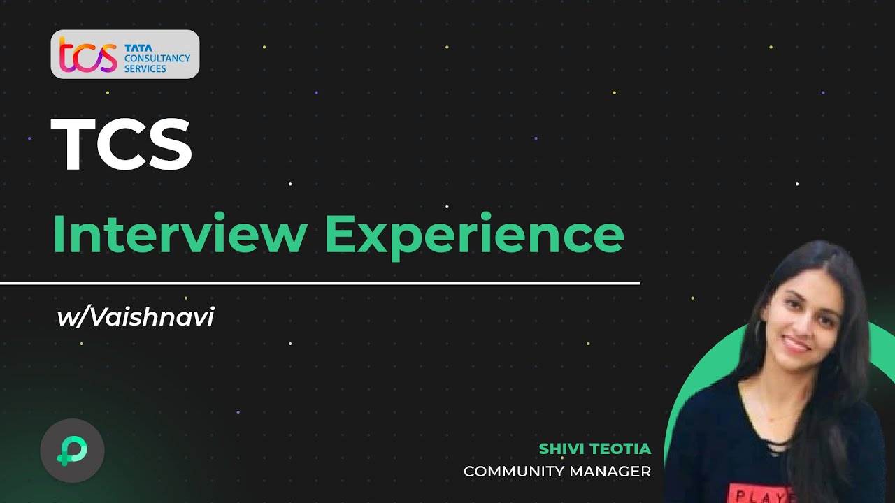 TCS Interview Experience shared by Vaishnavi | How to get Placed in TCS ...