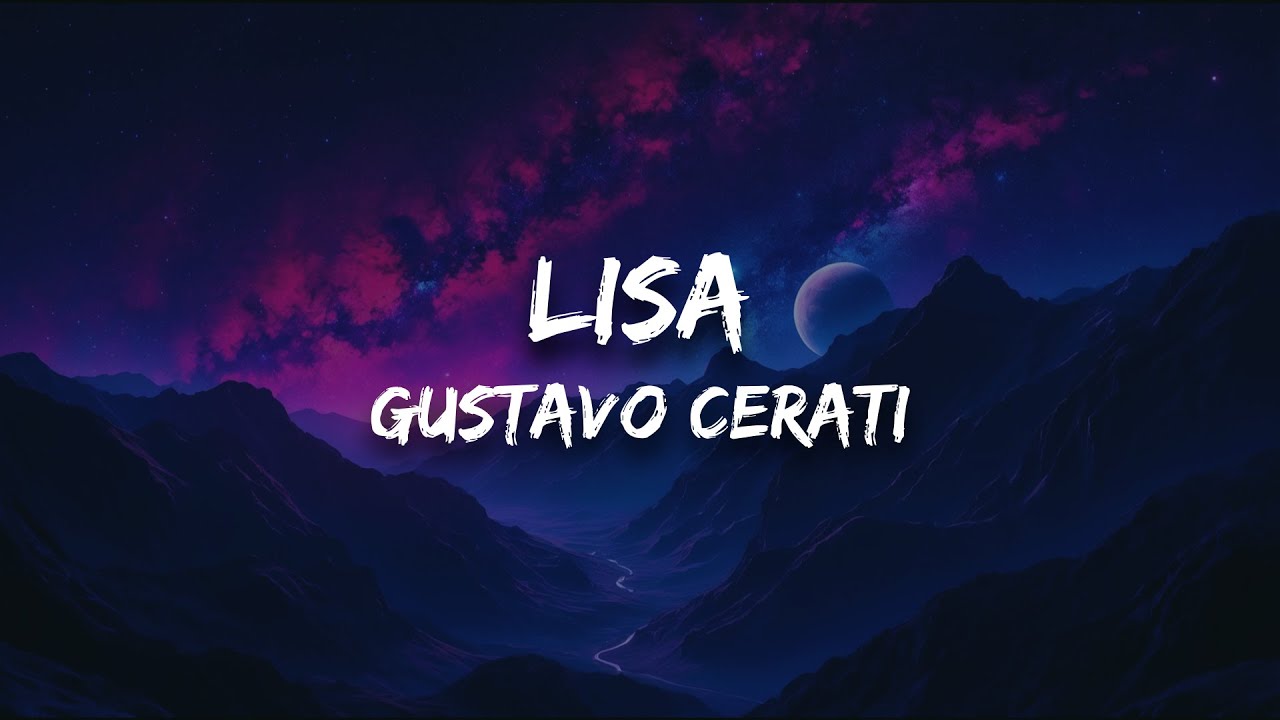 Gustavo Cerati - Lisa (Letra) - YouTube
