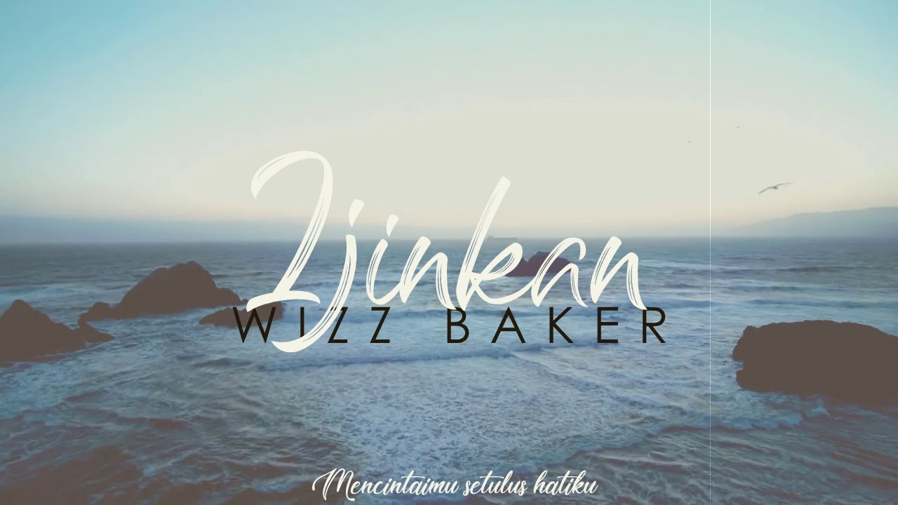 WIzz Baker - Ijinkan (I LOVE U) (Official Lyric Music) 2019 - YouTube