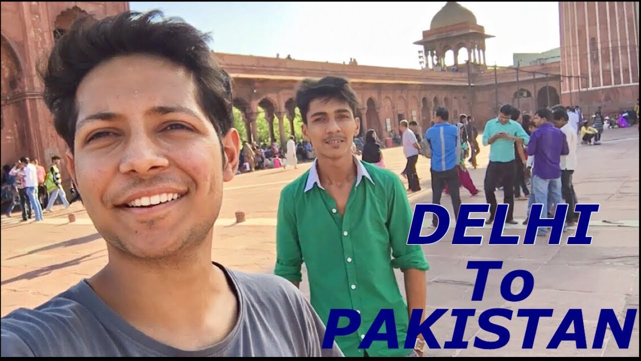 We re Going From Delhi To Pakistan YouTube we-re-going-from-delhi-to-pakistan-youtube