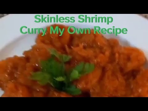 Skinless Shrimp Curry My Own Recipe - YouTube