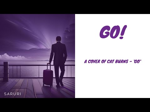 Go - Cat burns (Saruri cover)