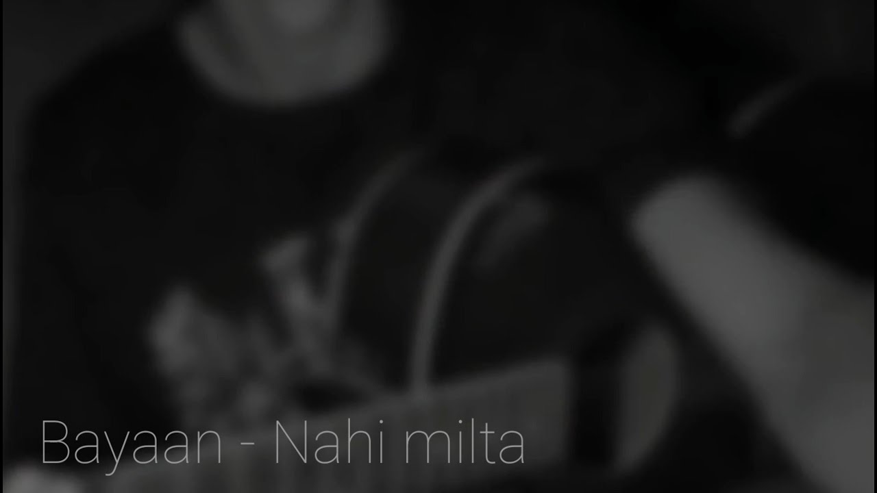 Bayaan - Nahi milta | Aman Thapa - YouTube