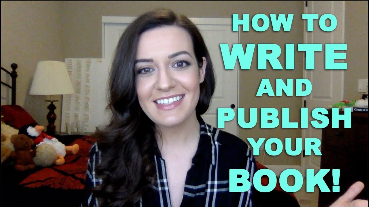 How to Write and Publish a Book - a Step-By-Step Guide - YouTube