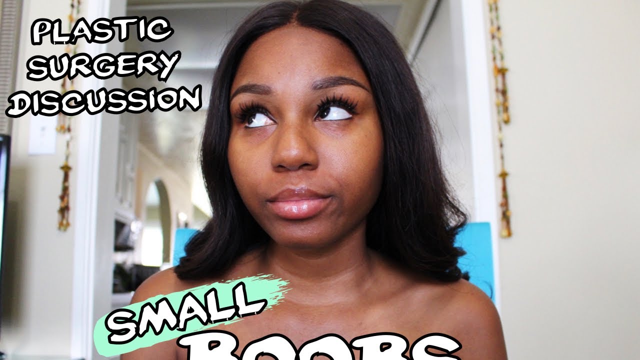SMALL B00BS: PLASTIC SURGERY, Insecurity & Social Media Culture - YouTube