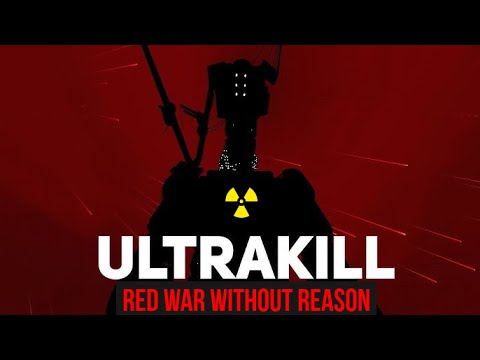red war without reason [ultrakill\destiny] - YouTube