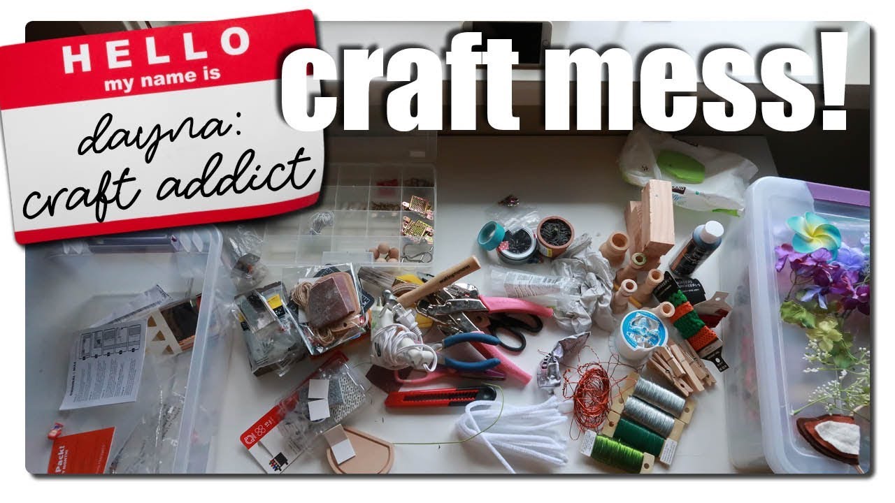 Hello, my name is Dayna and I'm addicted to Crafting! - Organizing my ...