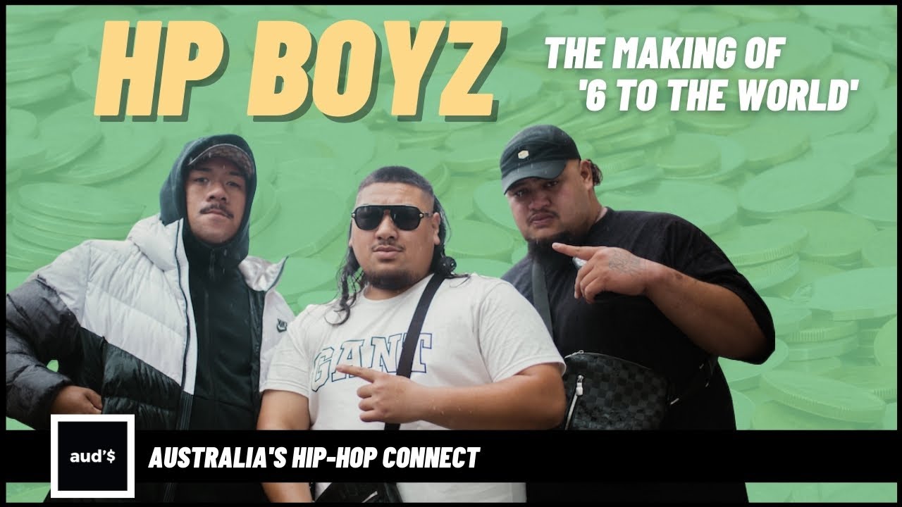 HP BOYZ | The Making of '6 To The World' | Exclusive Interview | AUD ...