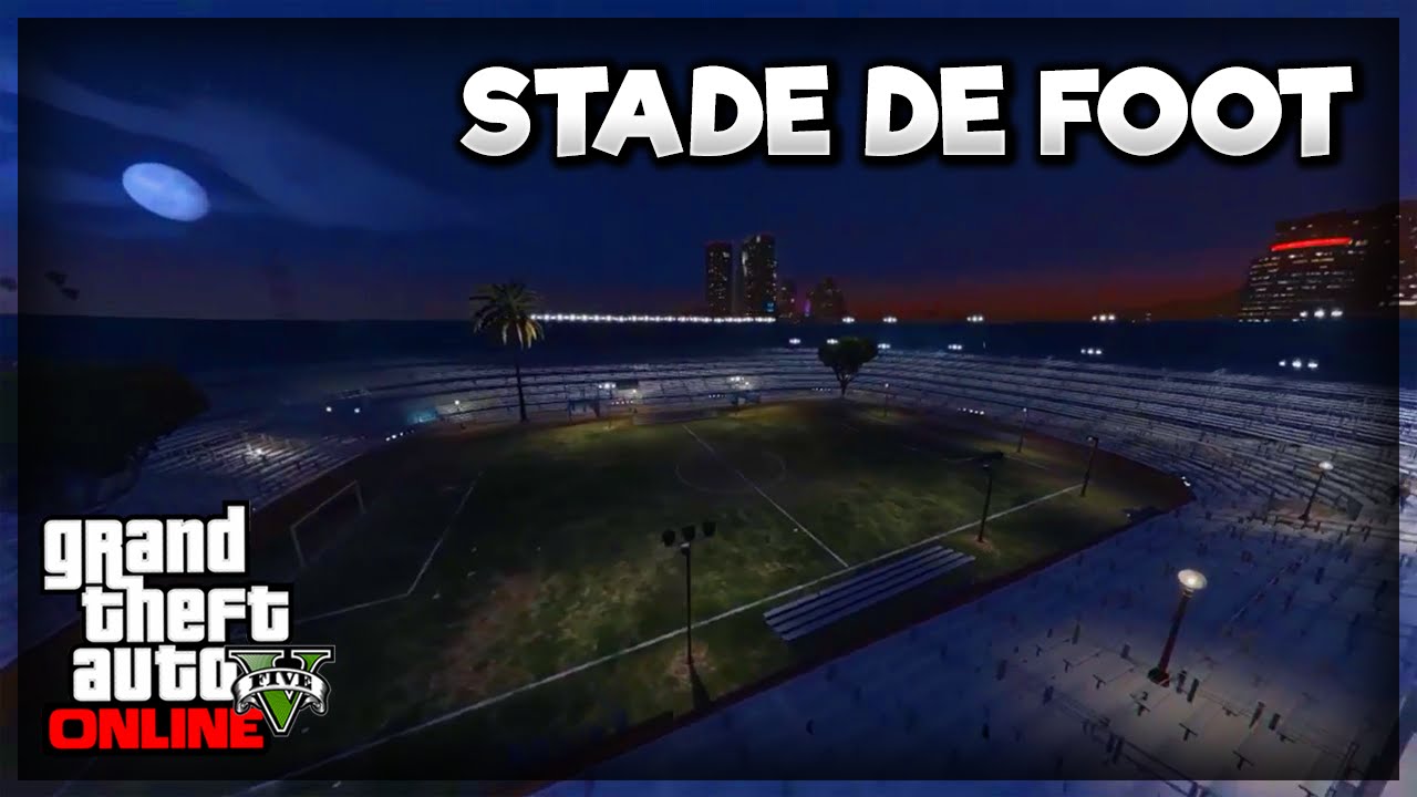 UN STADE DE FOOT SUR GTA 5 ! - YouTube