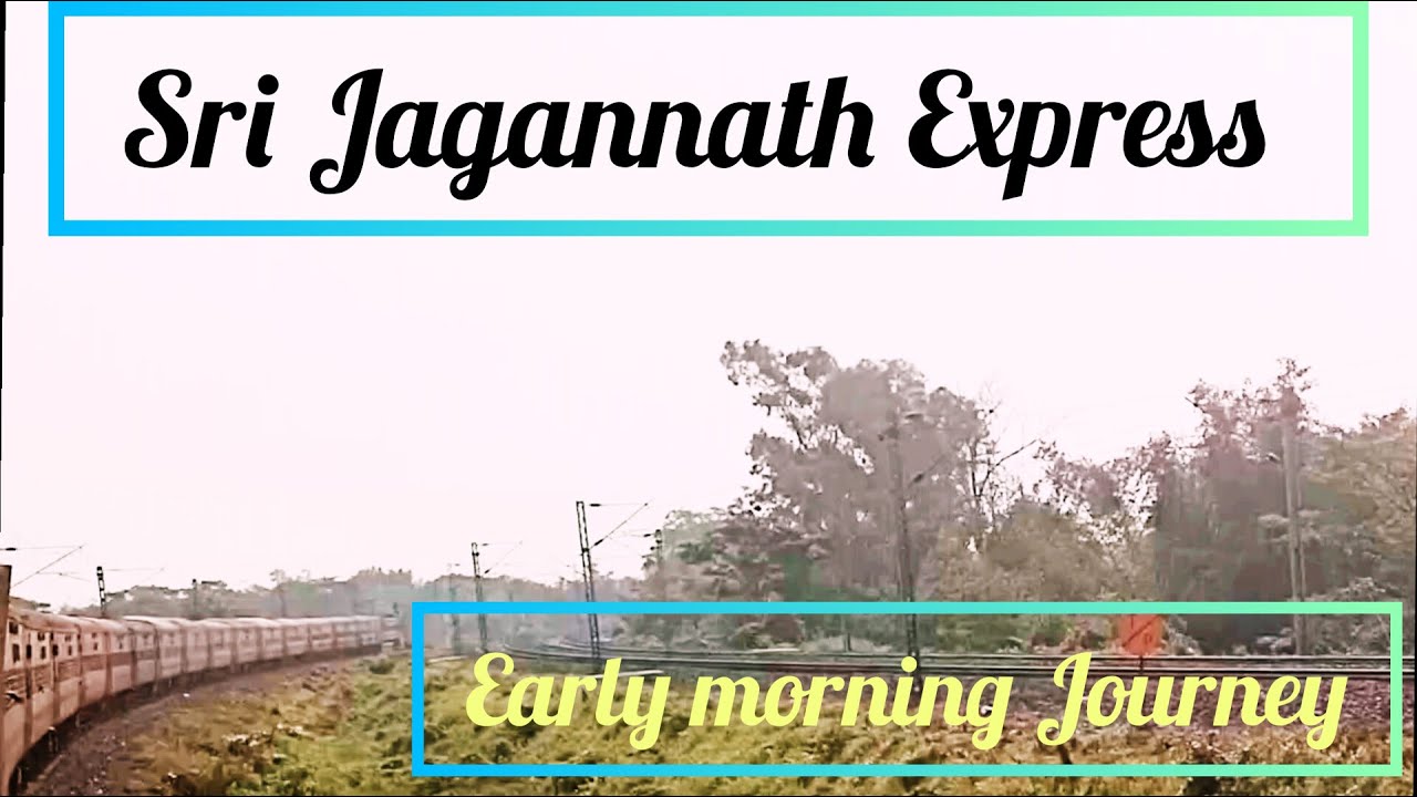 18410 Sri Jagannath Express Journey | From Kharagpur to Mecheda | South ...