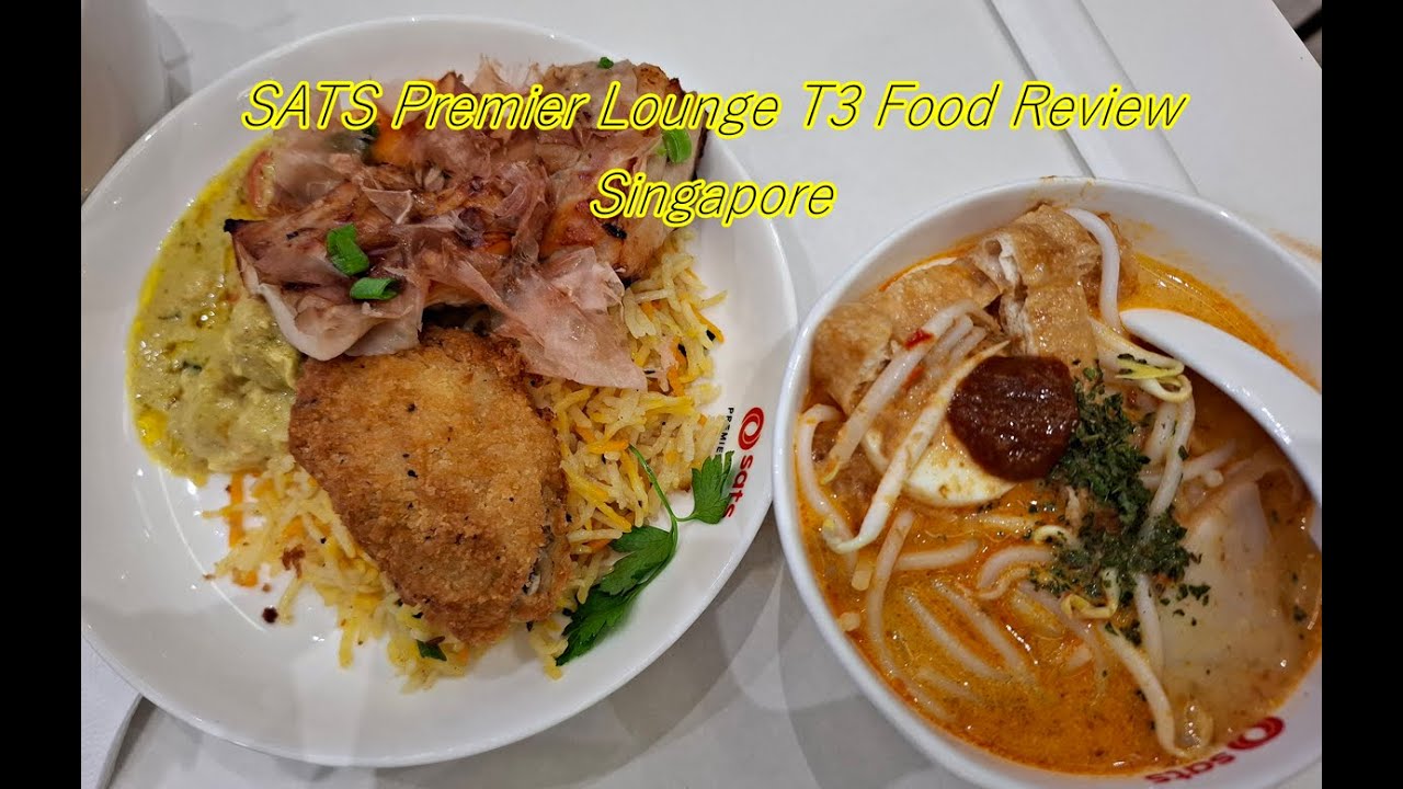 SATS Premier Lounge, food review. T3 Changi Airport, Singapore - YouTube