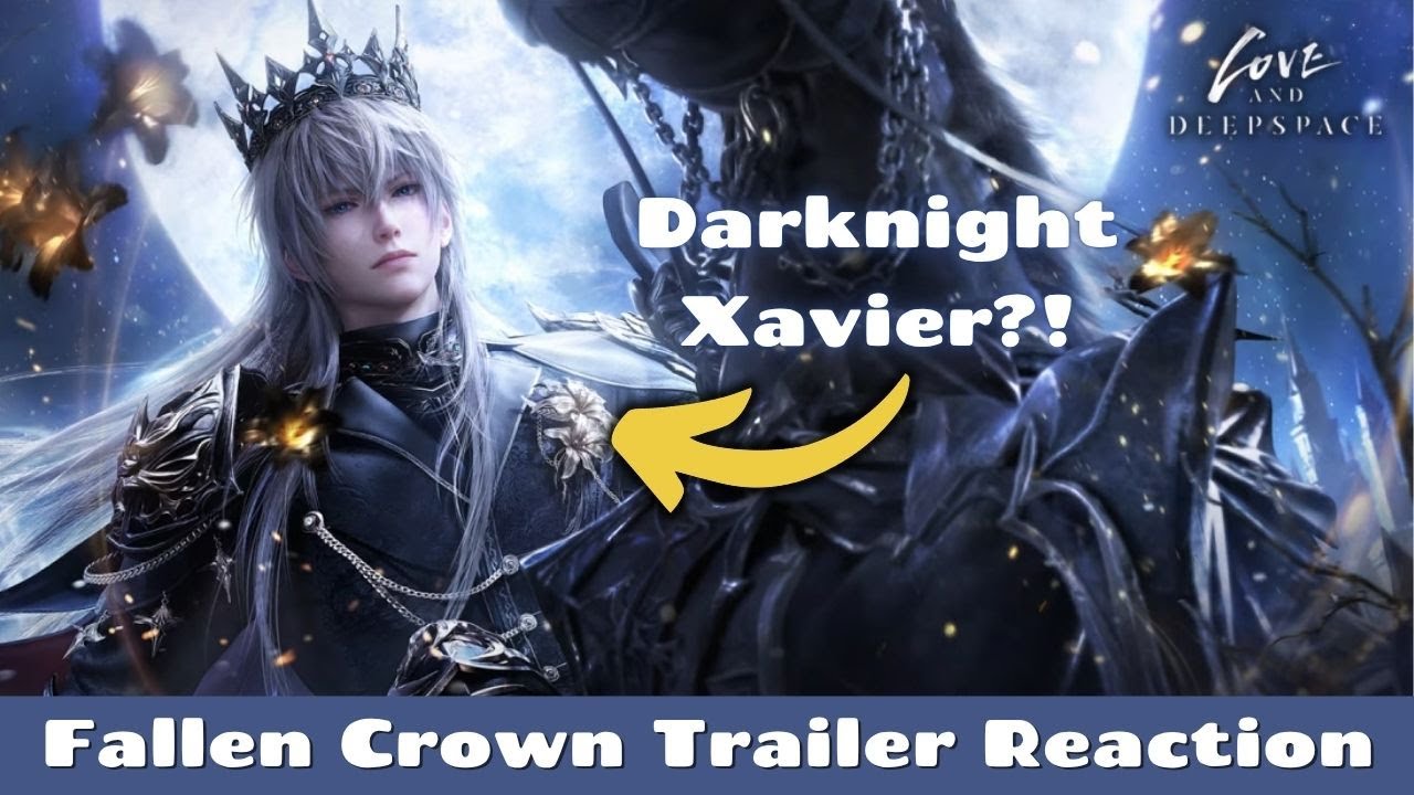 Xavier Is a Darknight?! | Fallen Crown Trailer Reaction | Love and Deepspace - YouTube