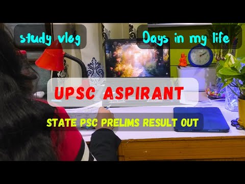 UPSC Aspirant | State psc prelims result out | Days in my life | Study vlog | Daily lifestyle ...