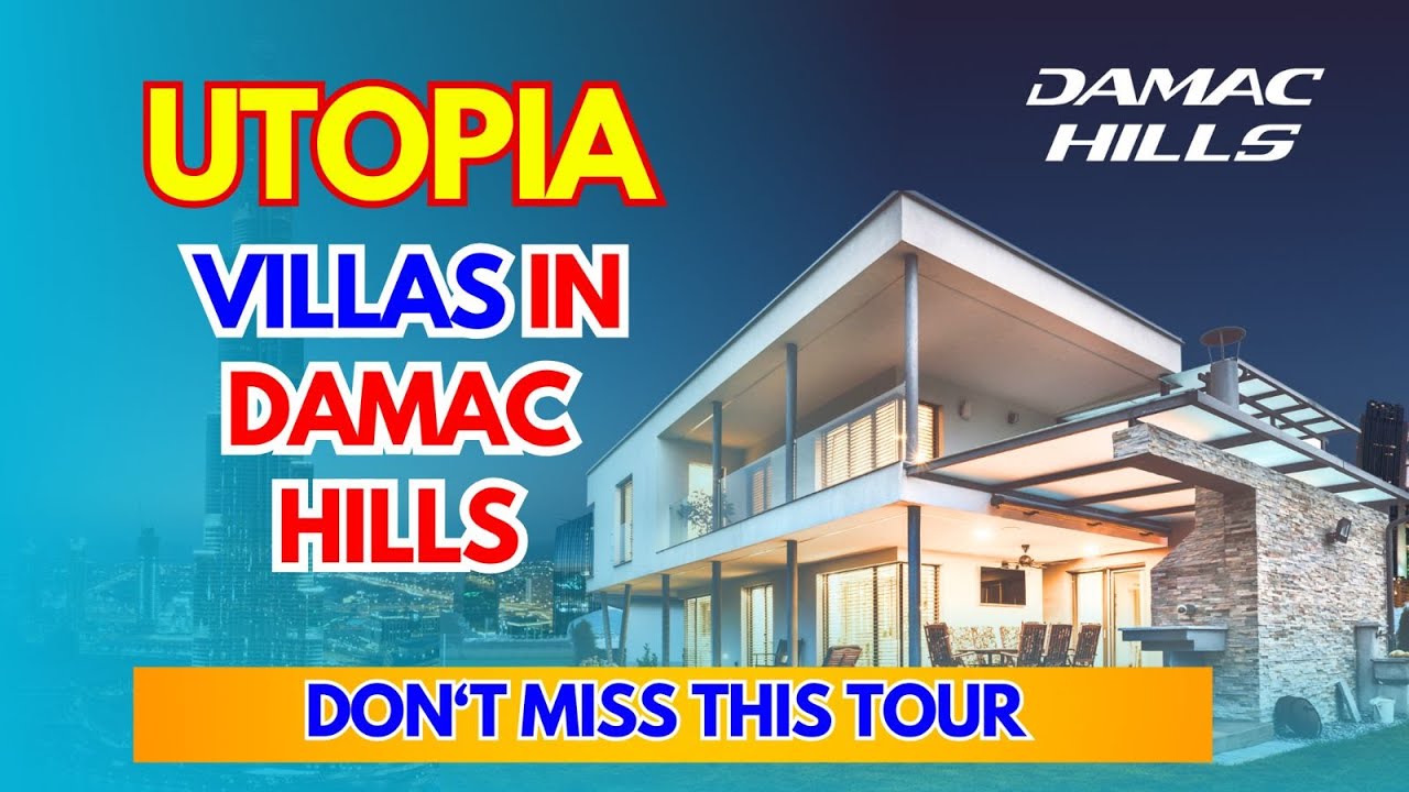 Explore Utopia at Damac Hills 1 | Luxury Living by Damac Properties | UTOPIA Villas in Dubai ...