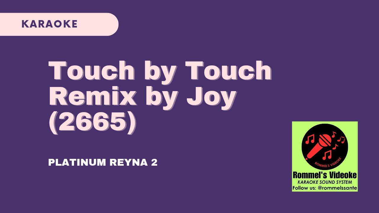 [02665] Touch by Touch (Remix) by Joy (Instrumental/Karaoke) Platinum ...