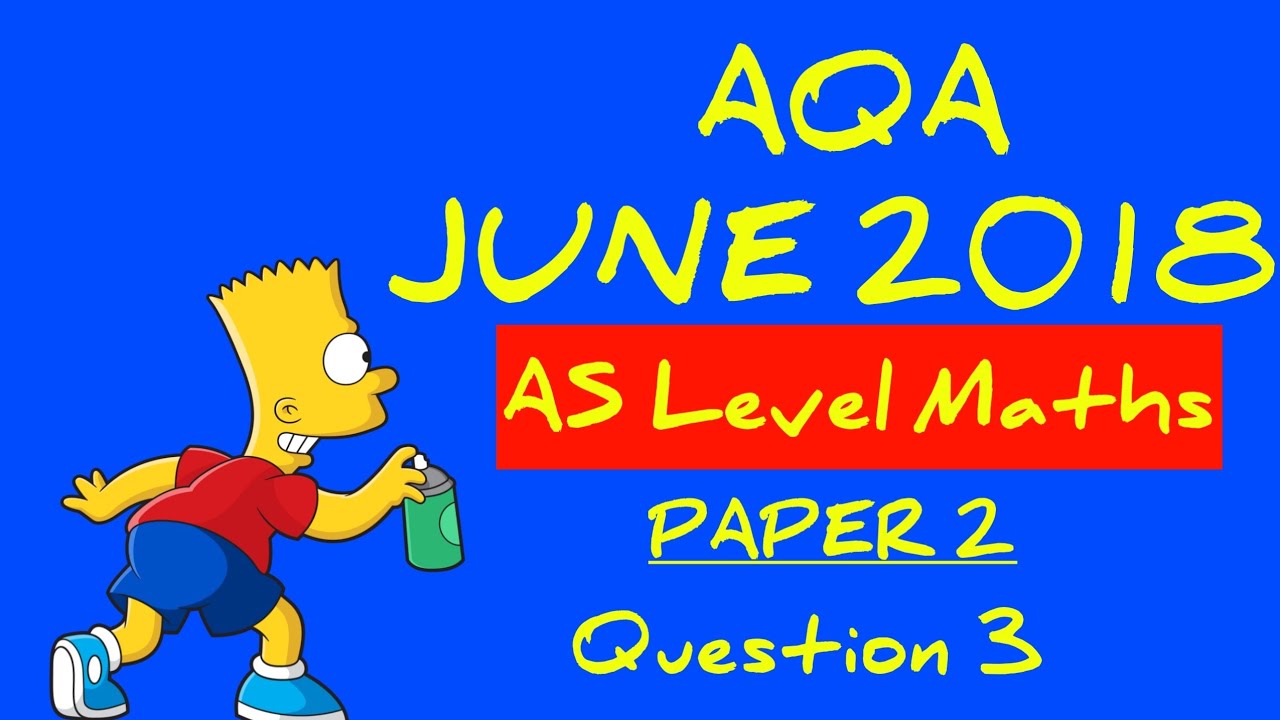 AQA 2018 AS Level Maths Paper 2 Walkthrough Q3: Laws of Logarithms ...