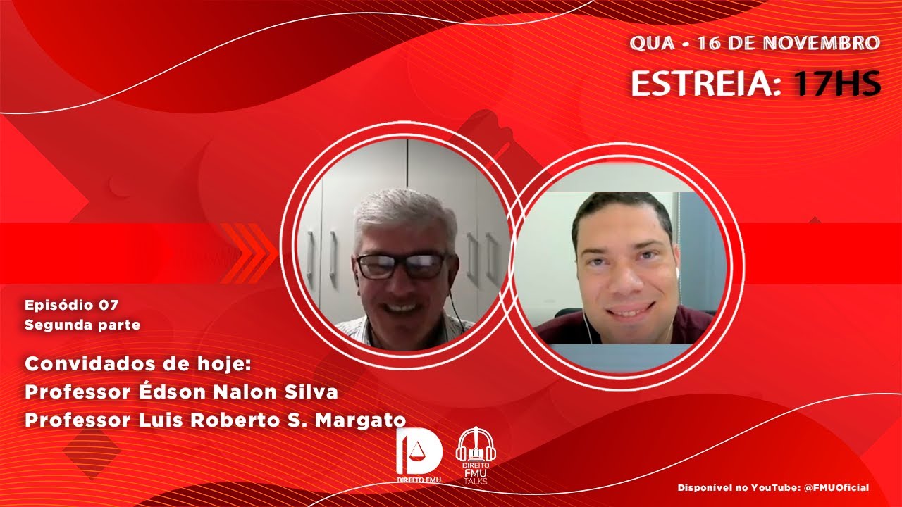 DIREITO FMU TALKS: COM PROF. ÉDSON NALON SILVA E PROF. LUIS ROBERTO ...