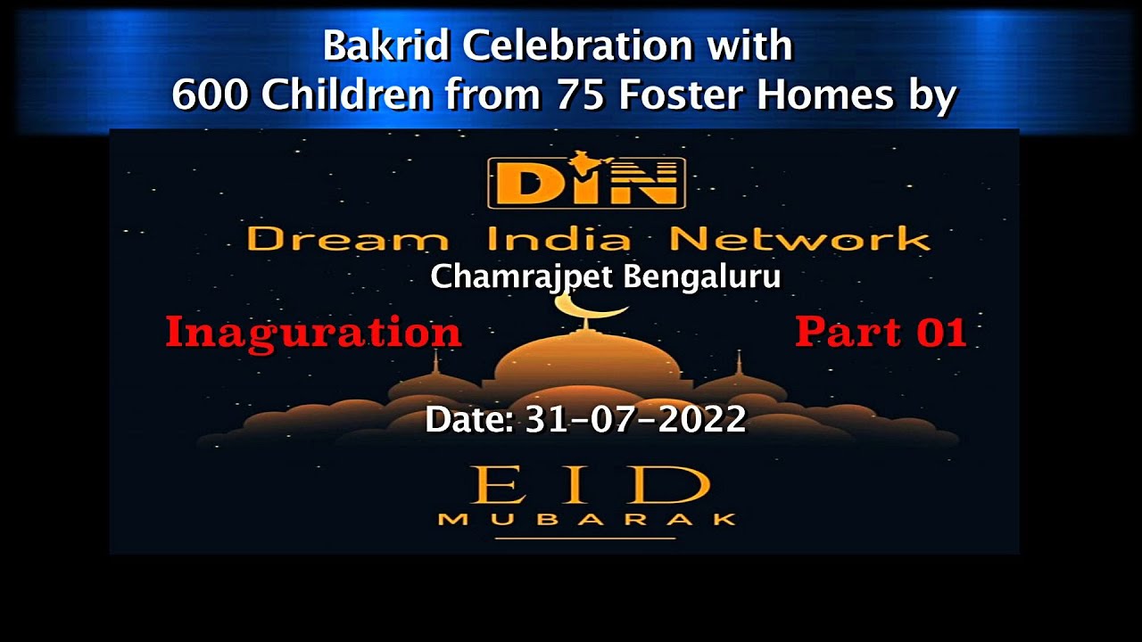 Dream India Network celebrates Bakrid with 600 Girl Children from 75 ...