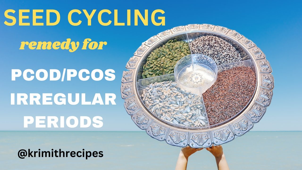 Seed Cycling for PCOD/PCOS | Period Problem/Menopause/Hormonal ...