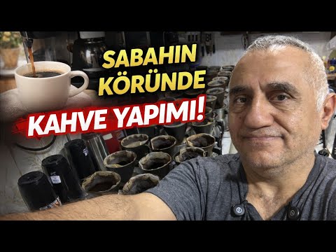 KAHVELERI GECEDEN NASIL HAZIRLIYORUM ? 