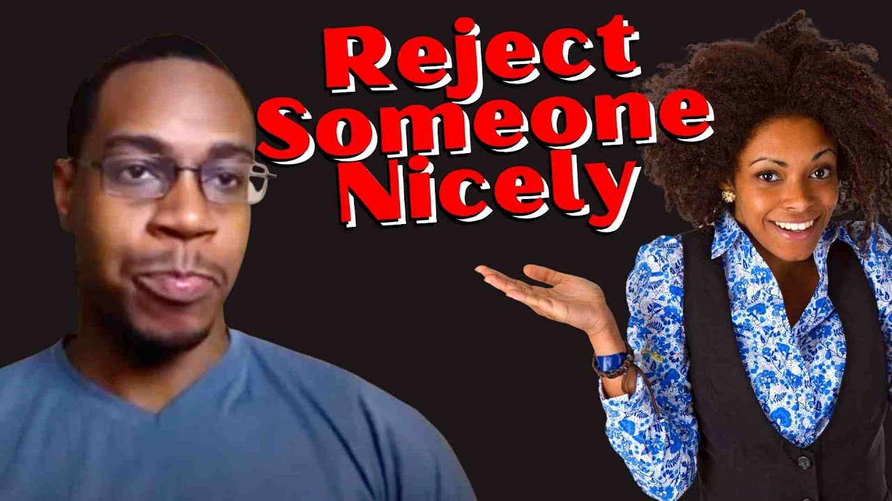 Saying No | How to Reject Someone Nicely without hurting their feelings ...