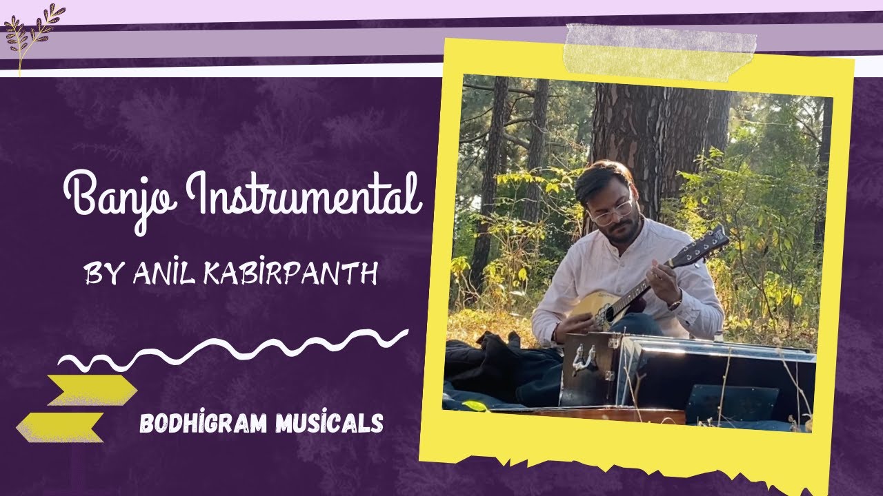 Banjo Instrumental | Anil Kabirpanth | Bodhigram Musicals - YouTube