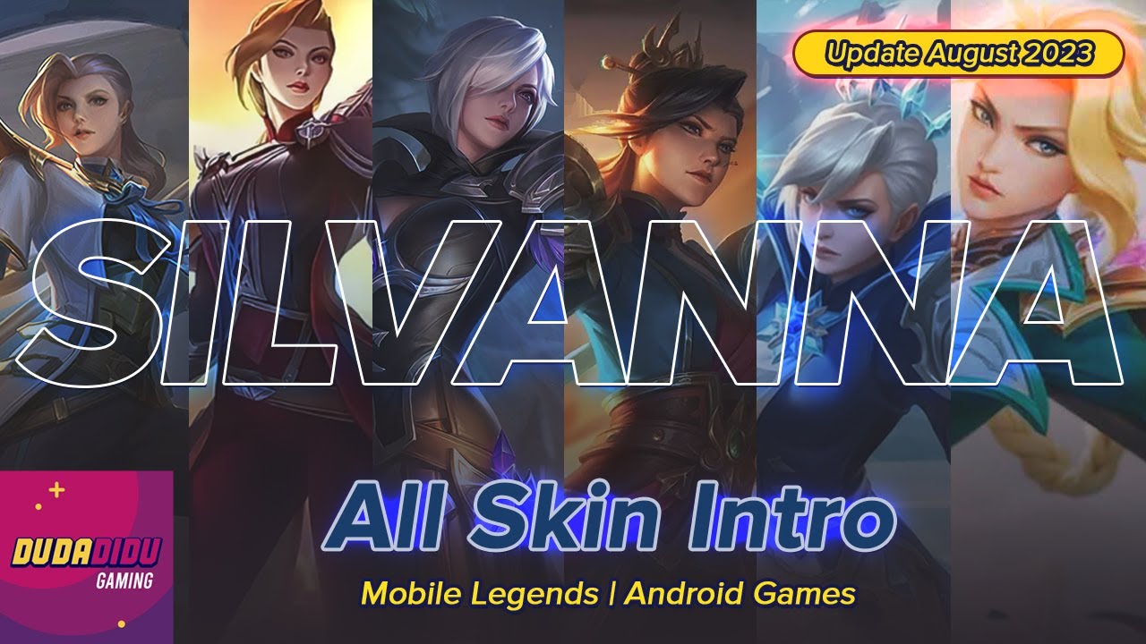 Silvanna - All Skin Intro Animation - Mobile Legends | Android Games ...