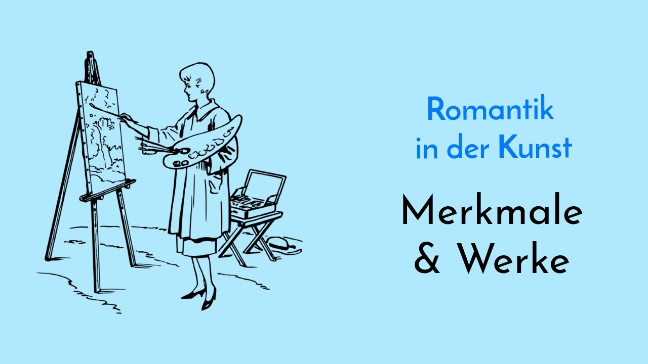 Die Epoche der Romantik in der Kunst einfach erklärt - Merkmale ...