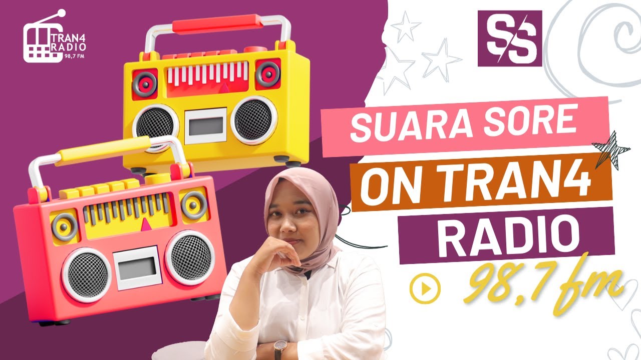 Suara Sore | Tran4 Radio | Radio Visual Kelompok 4 - YouTube