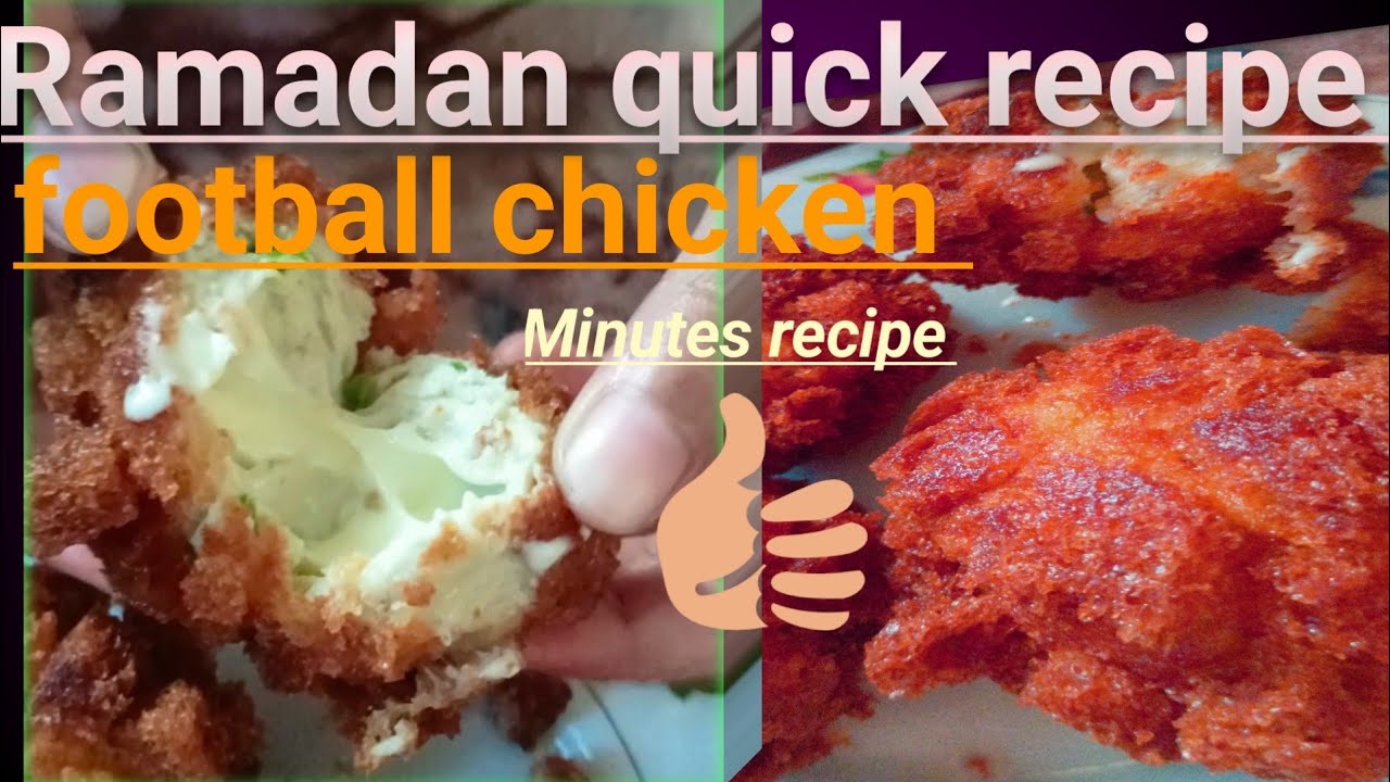 Ramadan quick recipe| chicken football recipe| chicken starter - YouTube