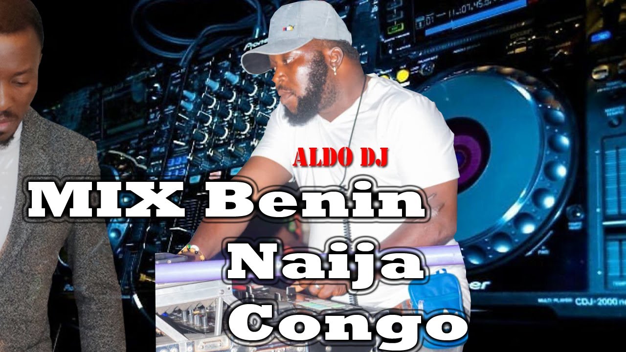 MIX SHOW BENIN NAIJA CONGO | Aldo DJ | DJ Yang-iL #yanglabel #benin # ...