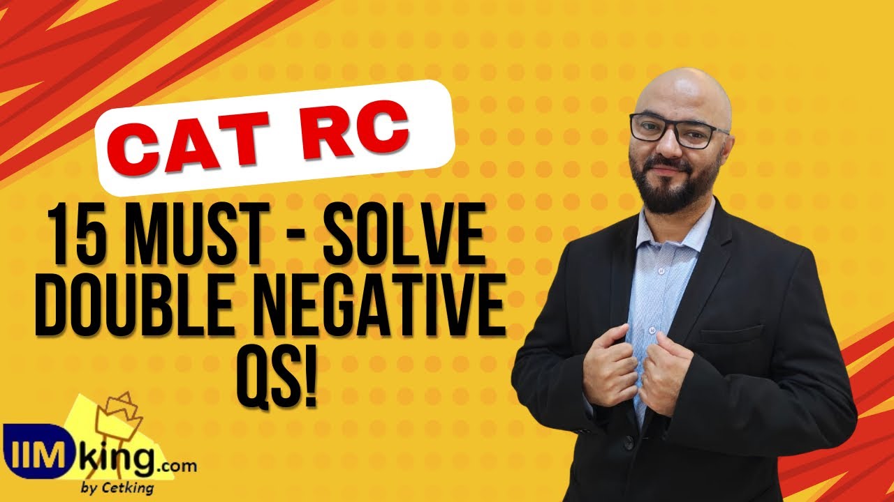 CAT 15 Must solve Double Negative questions! CAT RC Except based! Most ...