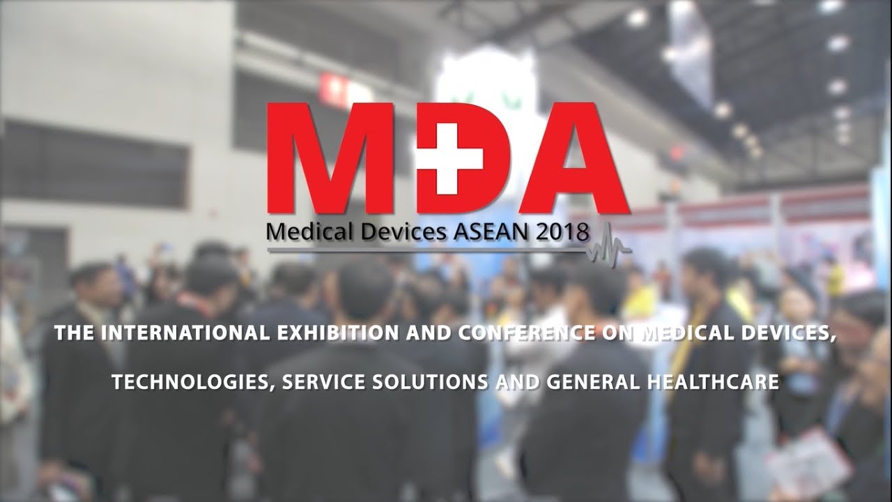 MDA | Medical Devices ASEAN 2018: See What Happened! - YouTube