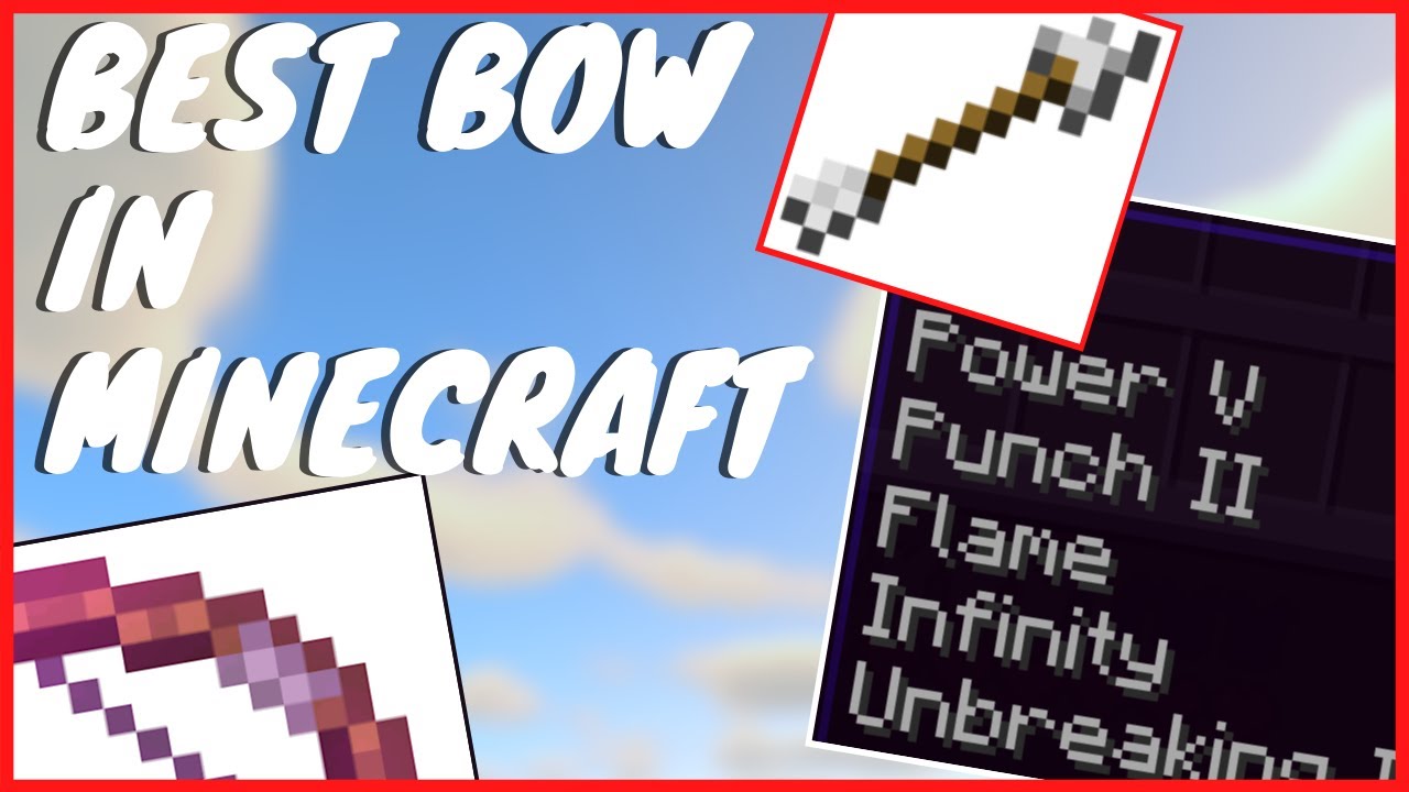 The Best Bow Enchantments in Minecraft! [How to Make / Use a Bow ...