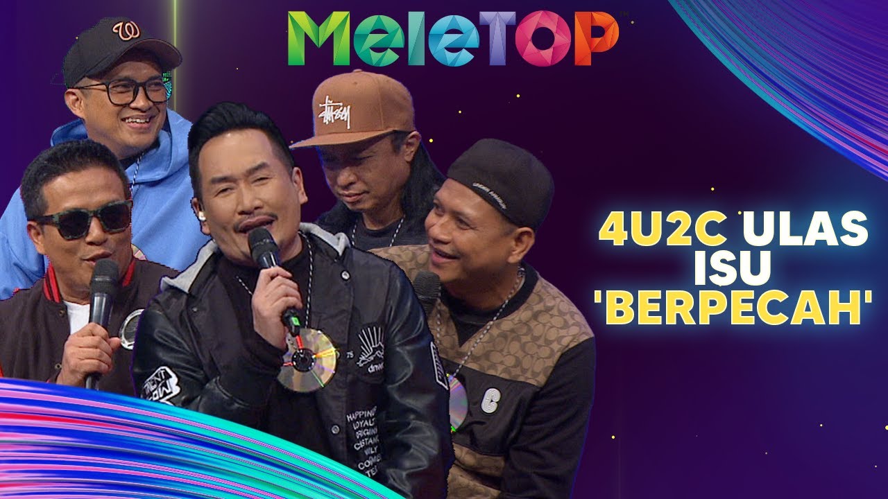 Mana Yang Lain?! 4U2C Ulas Isu 'Berpecah' | MeleTOP | AC Mizal & Elly ...