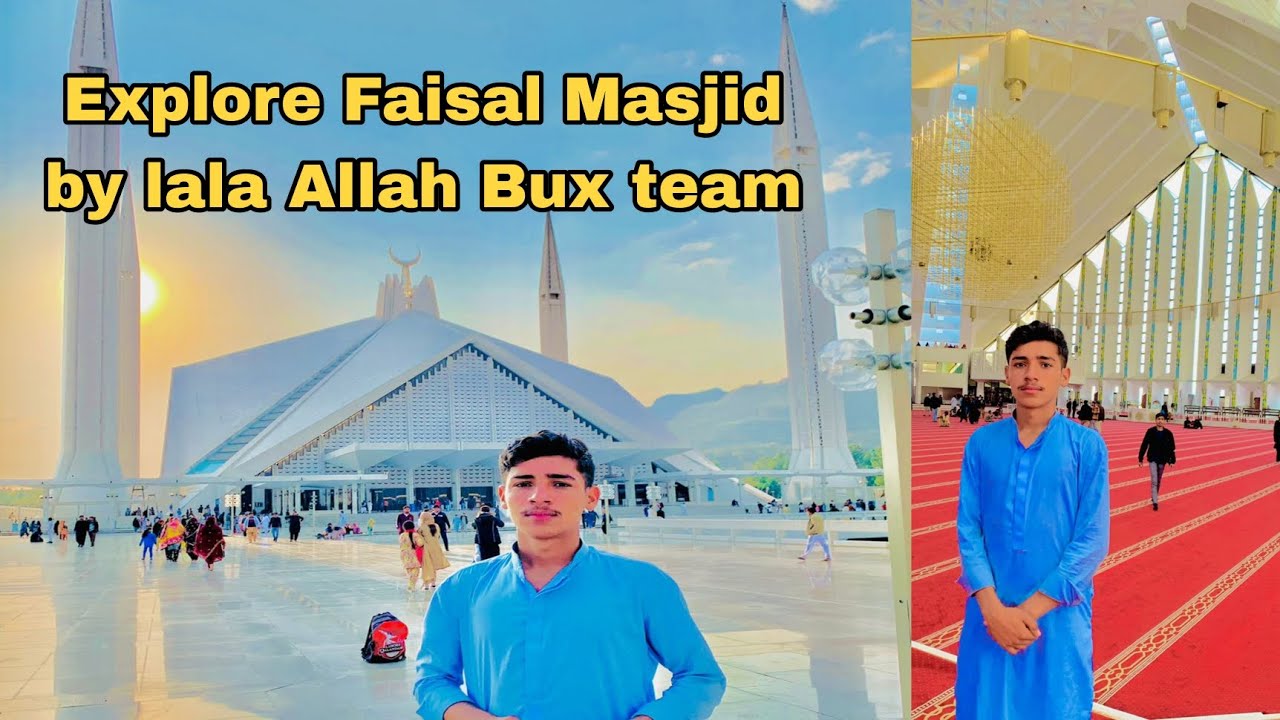 Faisal Masjid|Islamabad|Explore Faisal Masjid|فيصل مسجد |Allah Bux ...