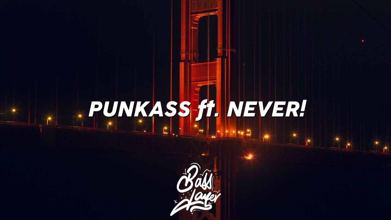 Chauncey666 - PUNKASS ft. NEVER! (Bass Boosted) - YouTube